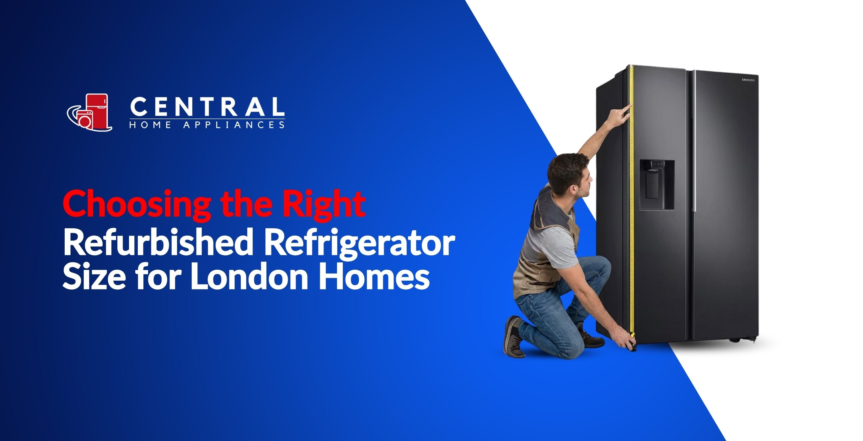 Choosing the Right Refurbished Refrigerator Size for London Homes ...